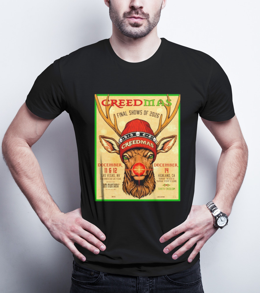 Creedmas Final Shows Of 2026 Las Vegas Nevada Highland California Tim Montana T-Shirt