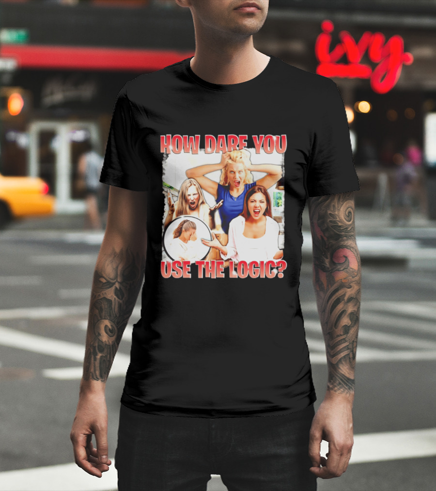 How Dare You Use The Logic Retro 90s T-Shirt