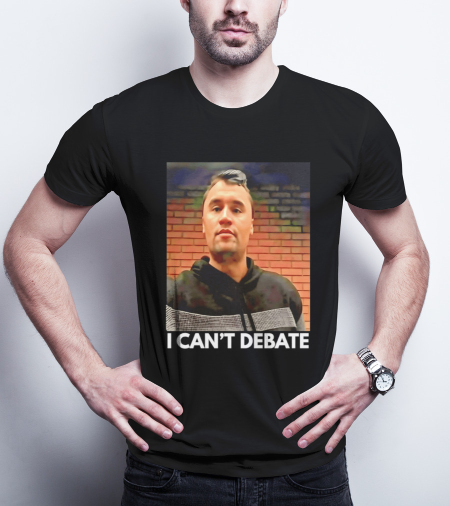 I Can't Debate Iconic Reference X George Floyd Charlie Kirk T-Shirt
