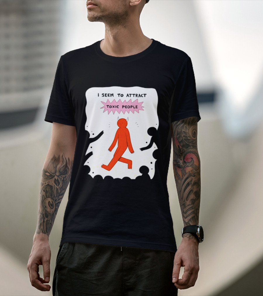I Seem To Attract Toxic People Red Figure Surrounded By Dark Figures T-Shirt