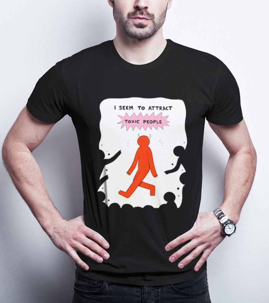 I Seem To Attract Toxic People Red Figure Surrounded By Dark Figures T-Shirt