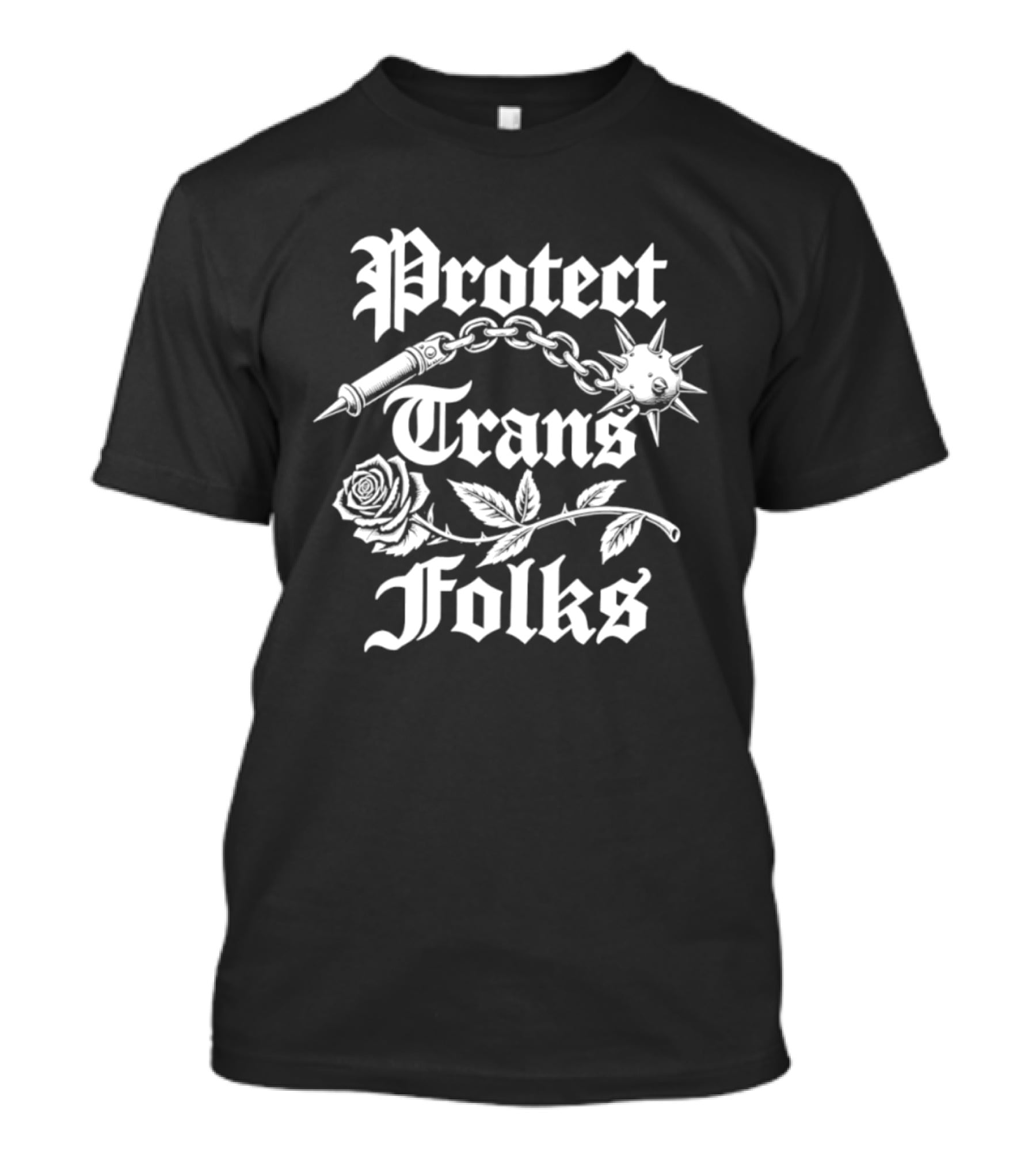Protect Trans Folks Rose Chain And Flail T-Shirt