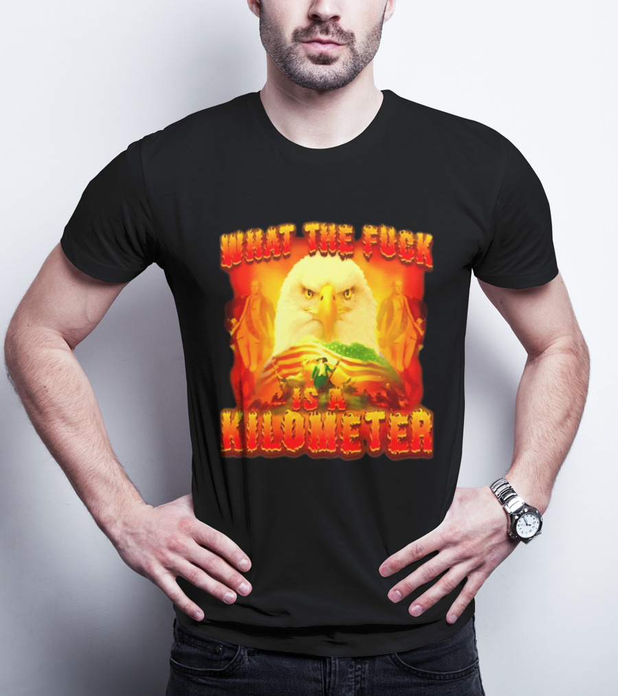 What The Fuck Is A Kilometer American Eagle Patriotic Scene T-Shirt