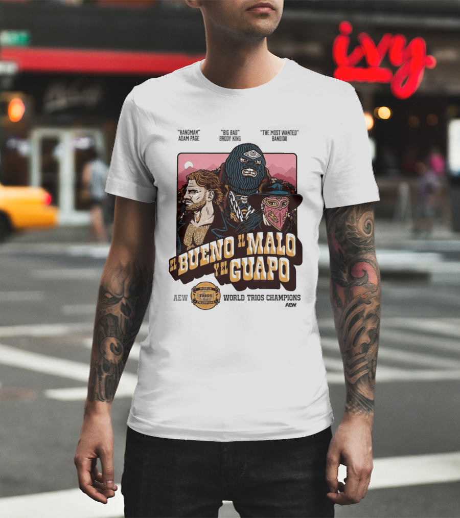 AEW El Bueno El Malo Y El Guapo World Trios Champions T-Shirt