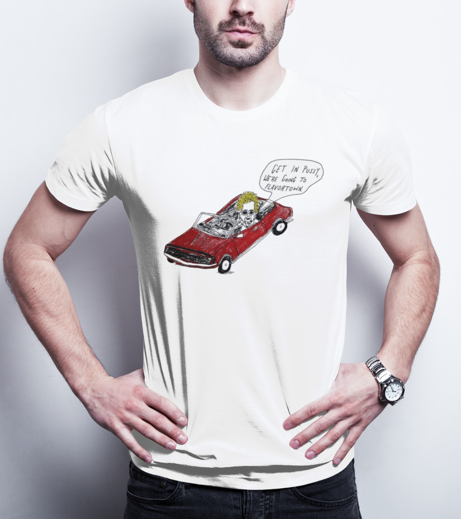Guy Fieri Get In Pussy We're Going To Flavortown Car Scene T-Shirt