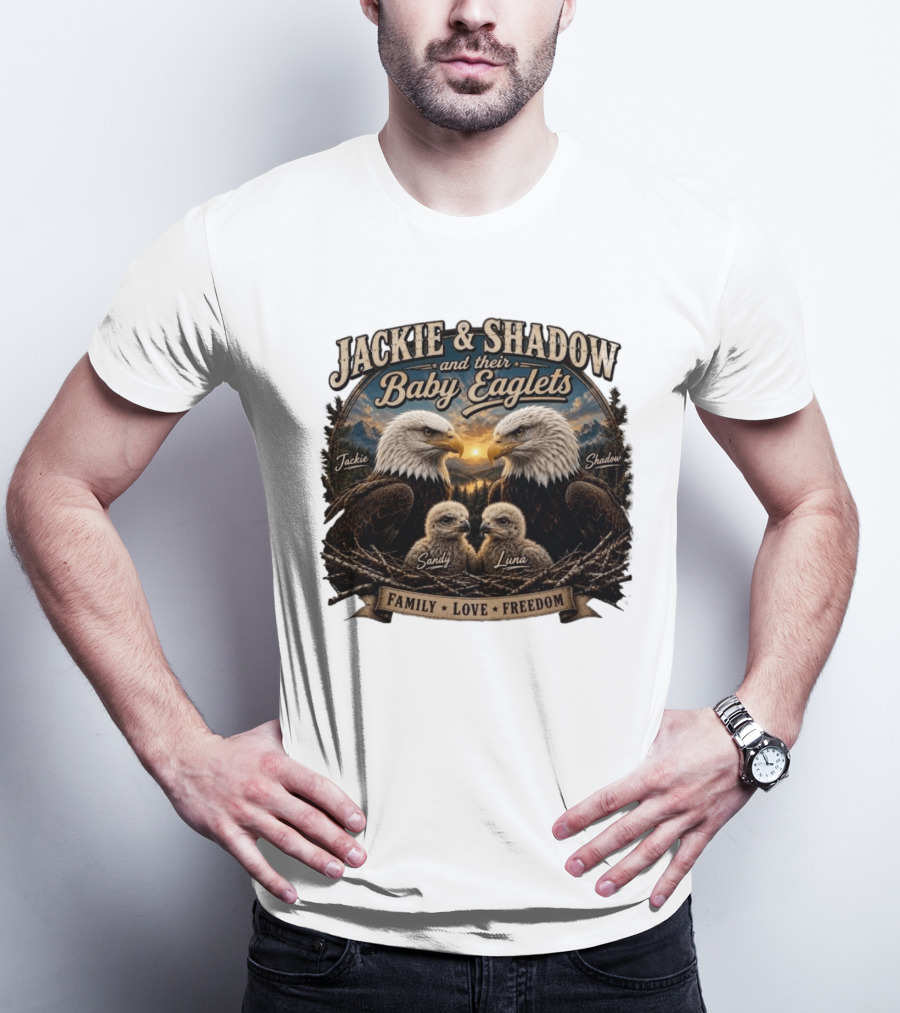 Jackie And Shadow And Their Baby Eaglets Sandy Luna Family Love Freedom Bald Eagles T-Shirt