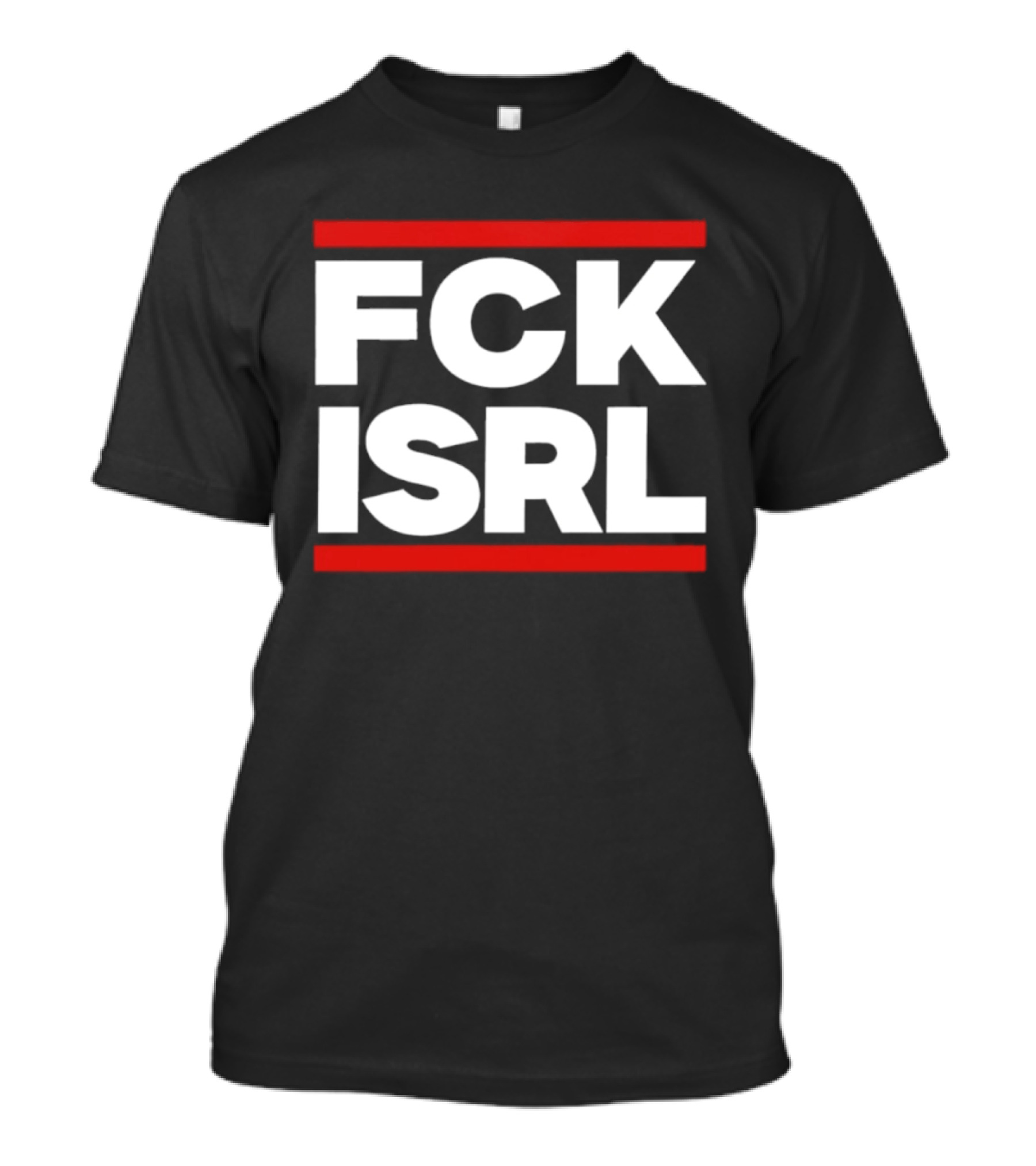 FCK ISRL Protest Activism Political Statement Controversial Message T-Shirt