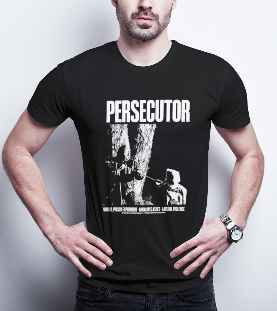 Persecutor Global Prison Experiment Babylon's Ashes Lateral Violence T-Shirt