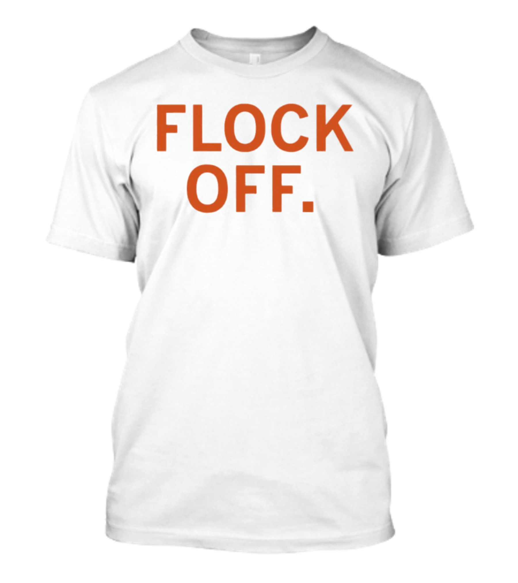 Flock Off Flock CEO T-Shirt