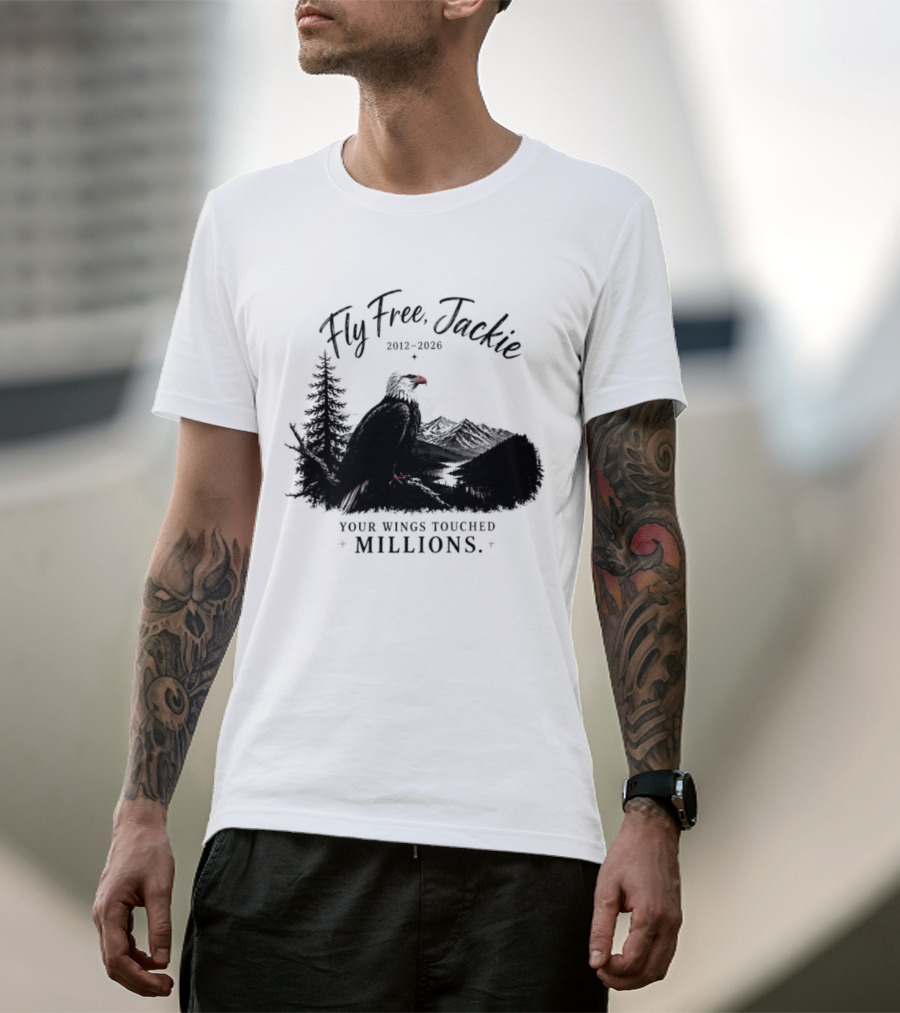 Fly Free Jackie 2012 2026 Your Wings Touched Millions Eagle Forest T-Shirt