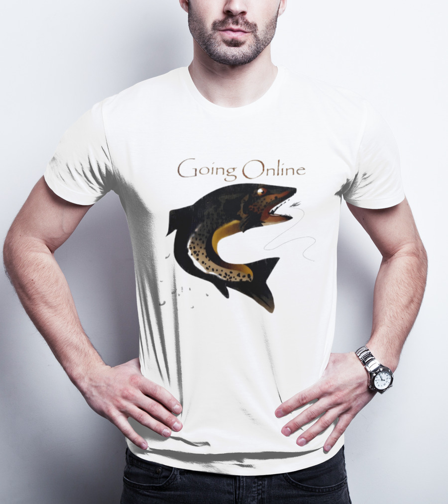 Going Online Fish Fishing Angler Humor Catch Hooked Trout T-Shirt