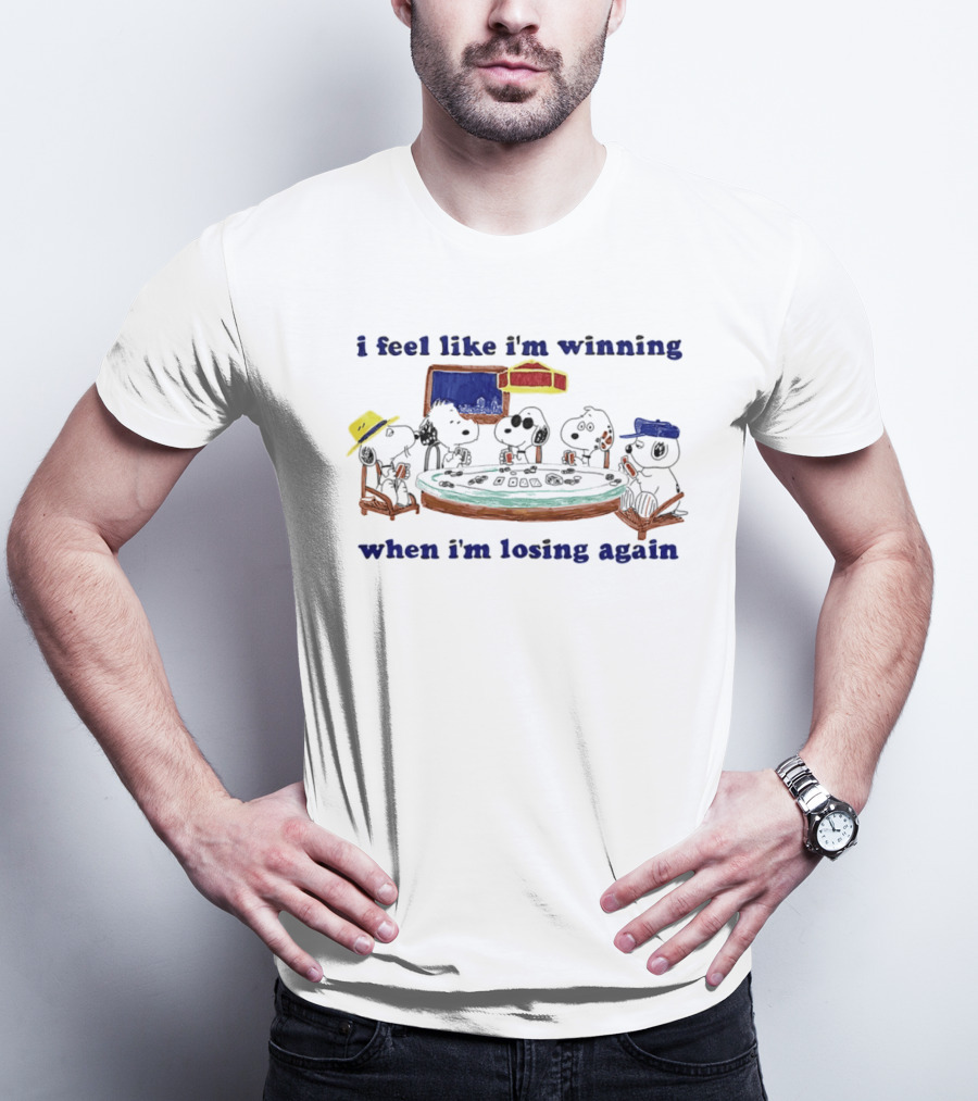 I Feel Like I'm Winning When I'm Losing Again Snoopy Poker Table Scene T-Shirt