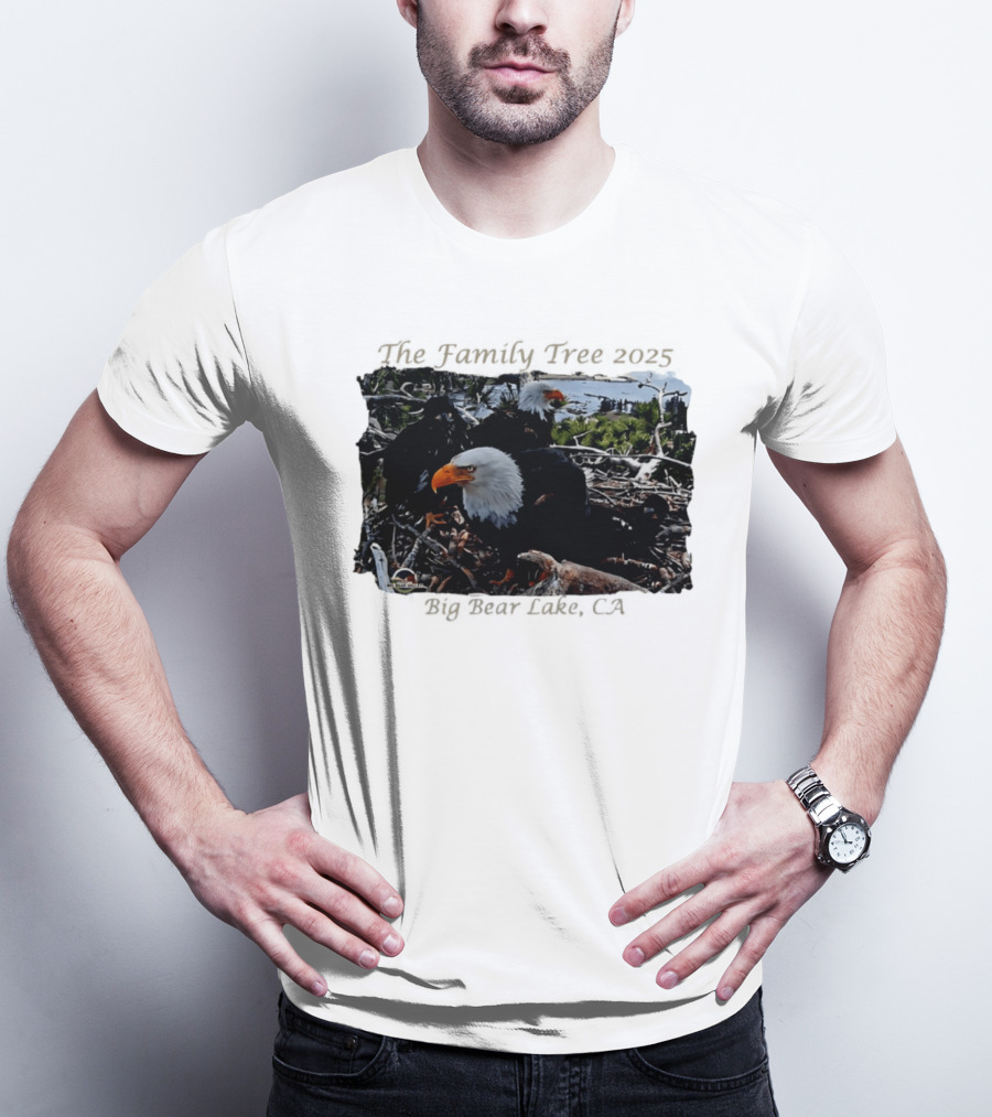 The Family Tree 2025 Bald Eagles Nest Big Bear Lake CA T-Shirt