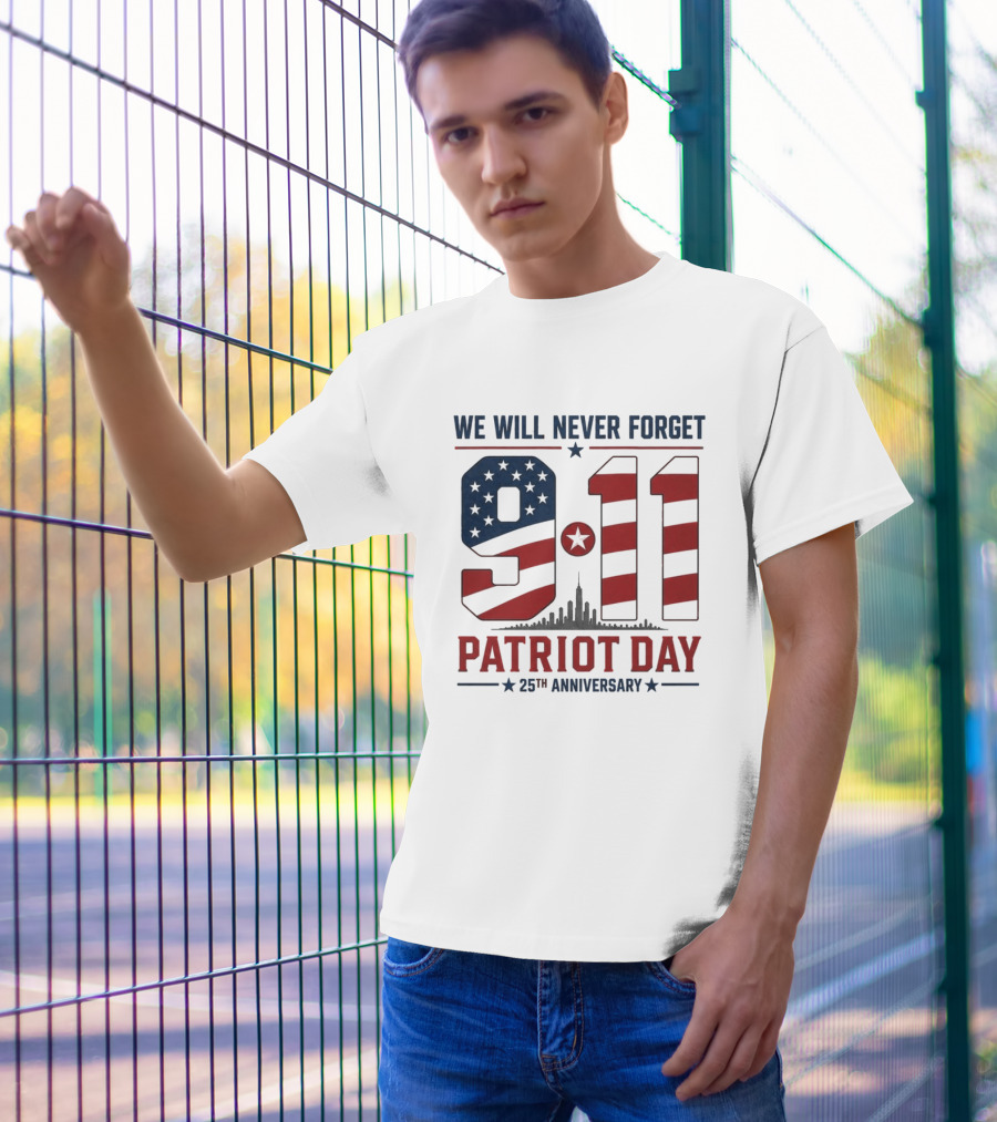We Will Never Forget 9 11 Patriot Day 25th Anniversary USA Flag Skyline T-Shirt