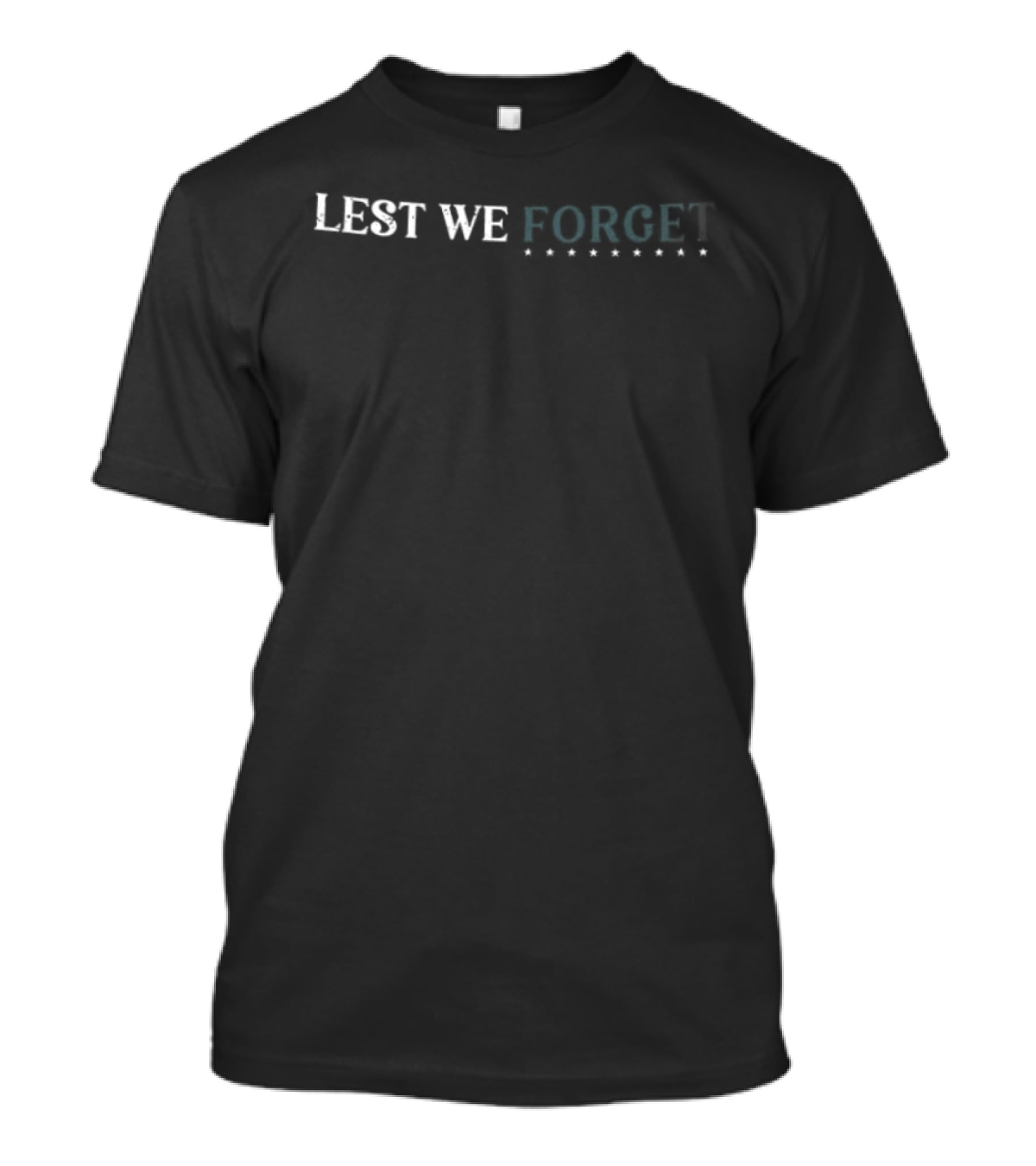 Lest We Forget Our Freedom Requires Sacrifice Proudly Paid By The New 2 Sided T-Shirt