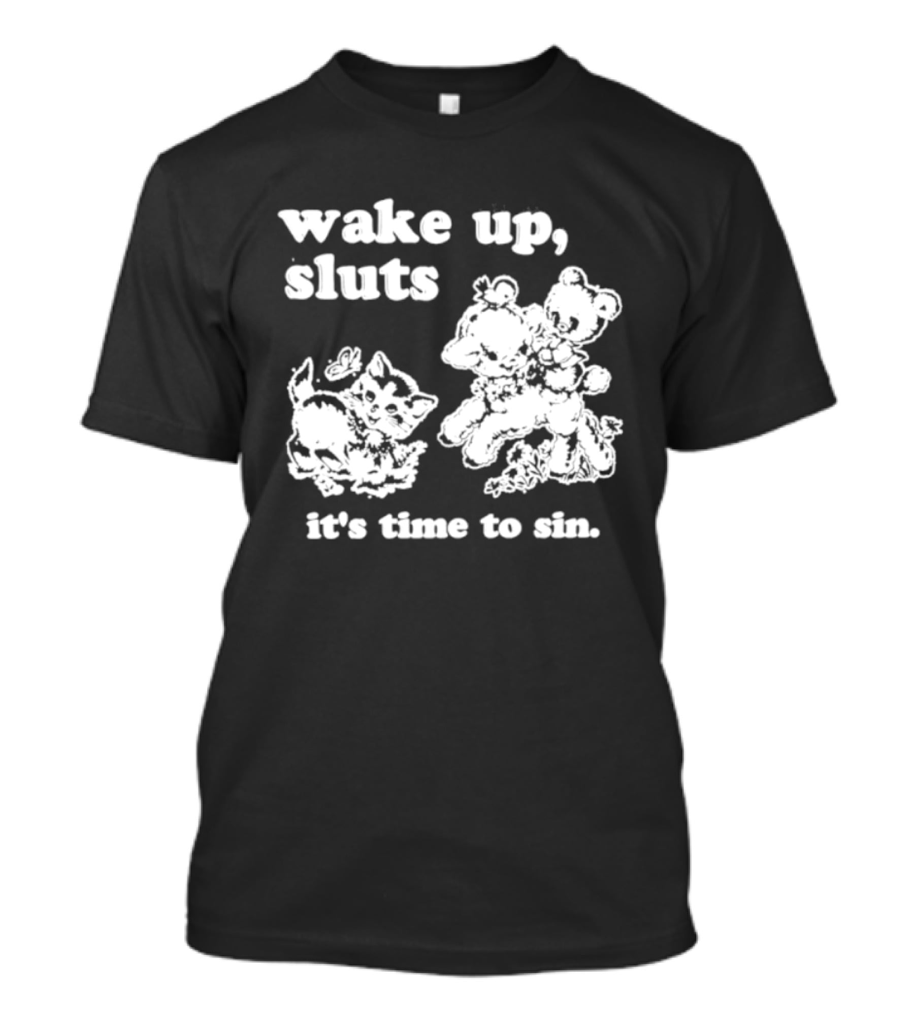 Wake Up Sluts It's Time To Sin Cats Anime T-Shirt