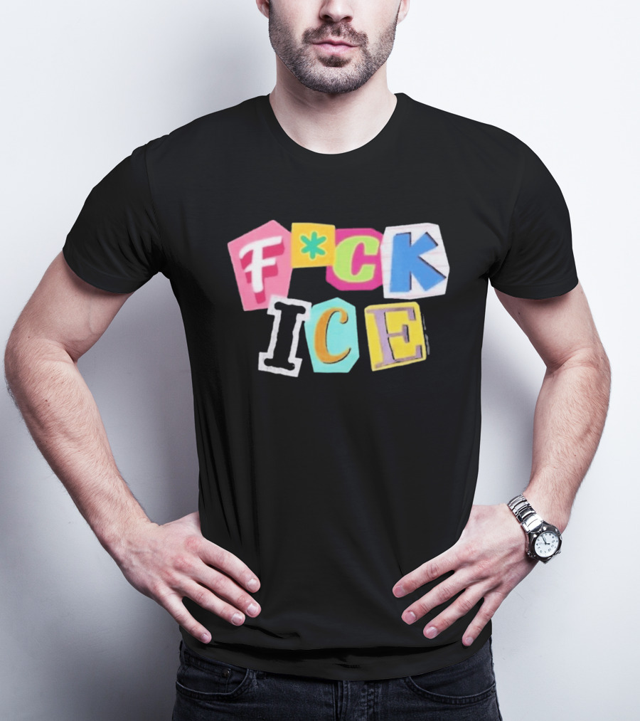 F*ck ICE Imagine Hating Immigrants Colorful Collage T-Shirt