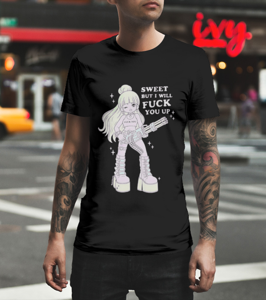 Sweet But I Will Fuck You Up Anime Girl Gun Platform Boots T-Shirt