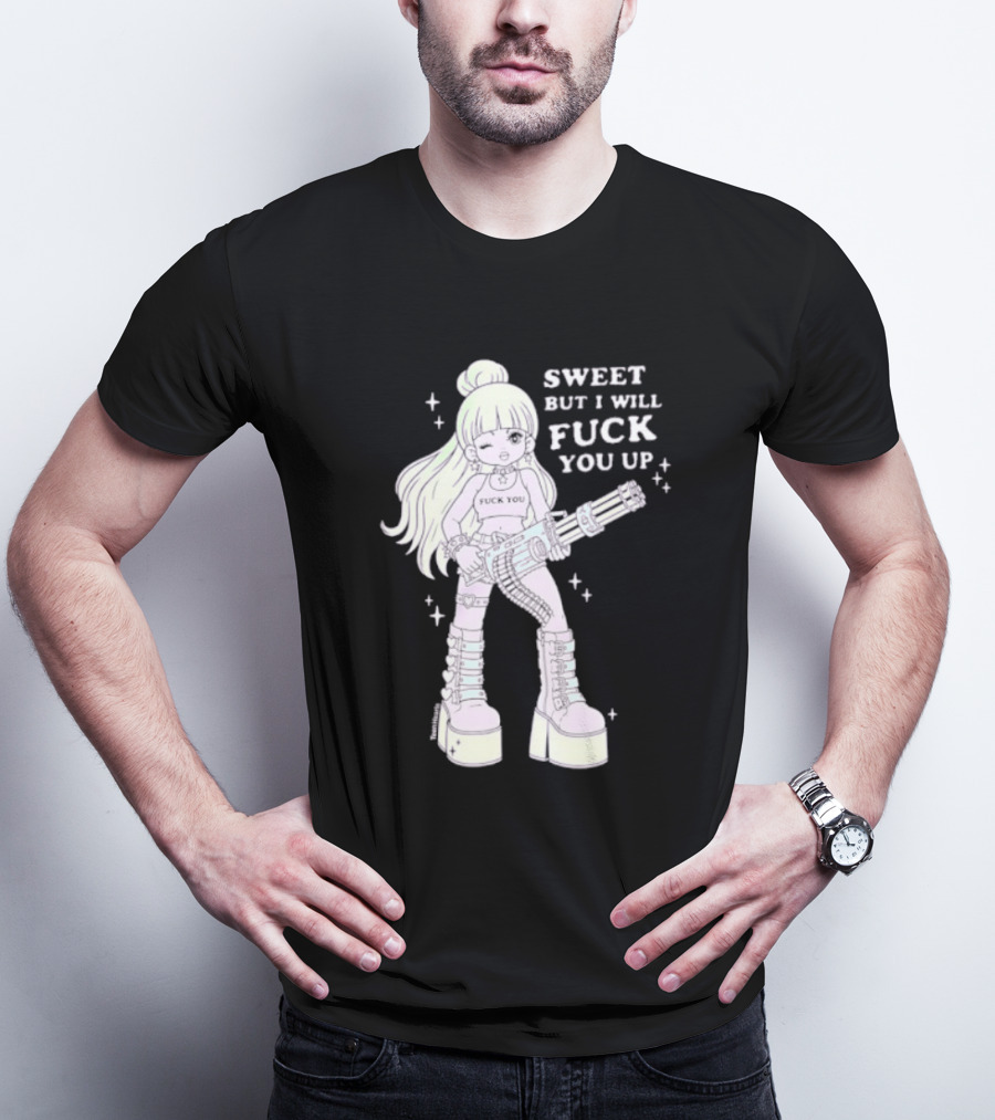 Sweet But I Will Fuck You Up Anime Girl Gun Platform Boots T-Shirt