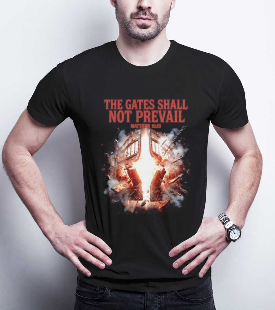 The Gates Shall Not Prevail Matthew 16 18 Explosive Fiery Scene T-Shirt