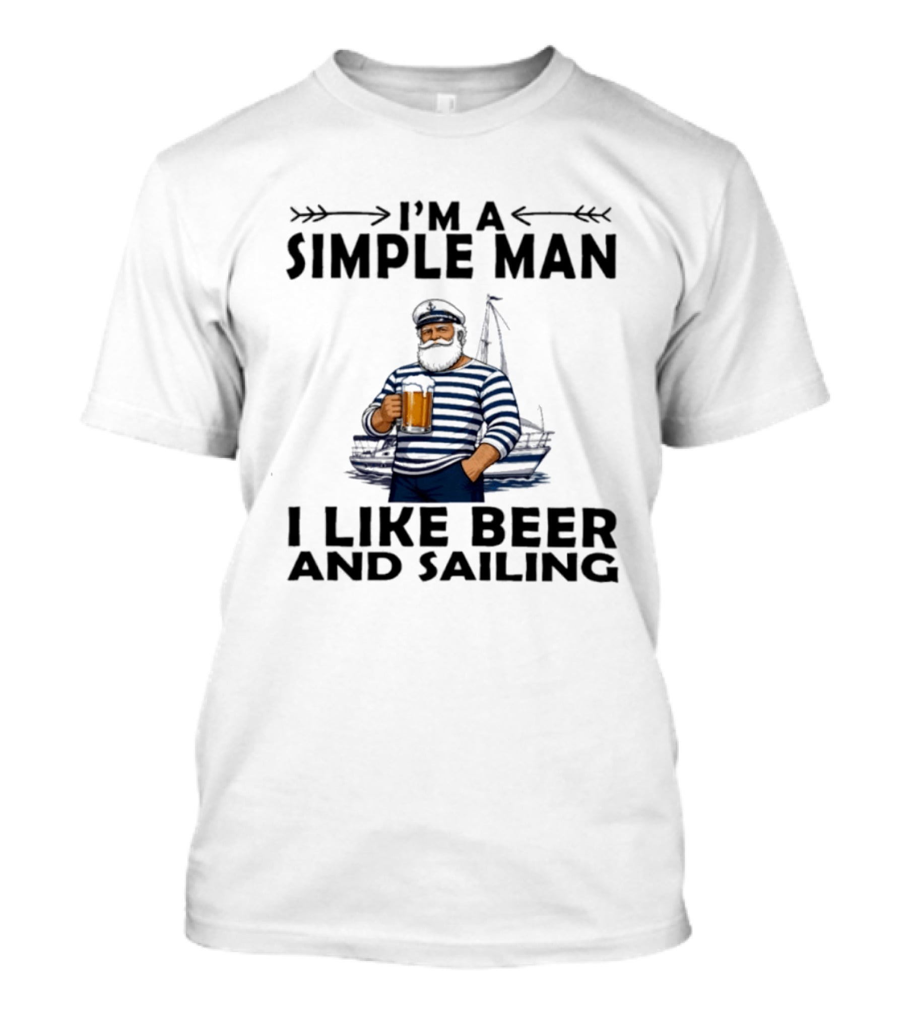 I'm A Simple Man Who Loves Beer And Sailing With Captain Sailor T-Shirt