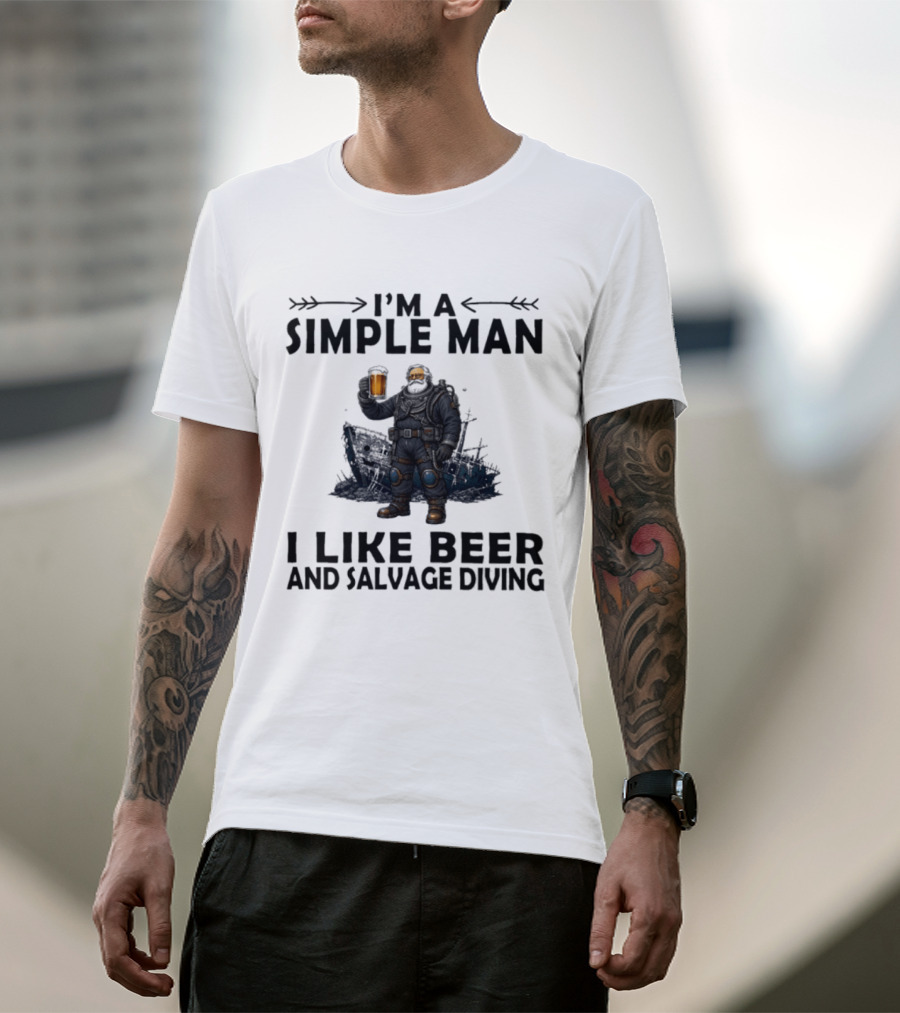 I'm A Simple Man I Like Beer And Salvage Diving Diver Holding Beer T-Shirt