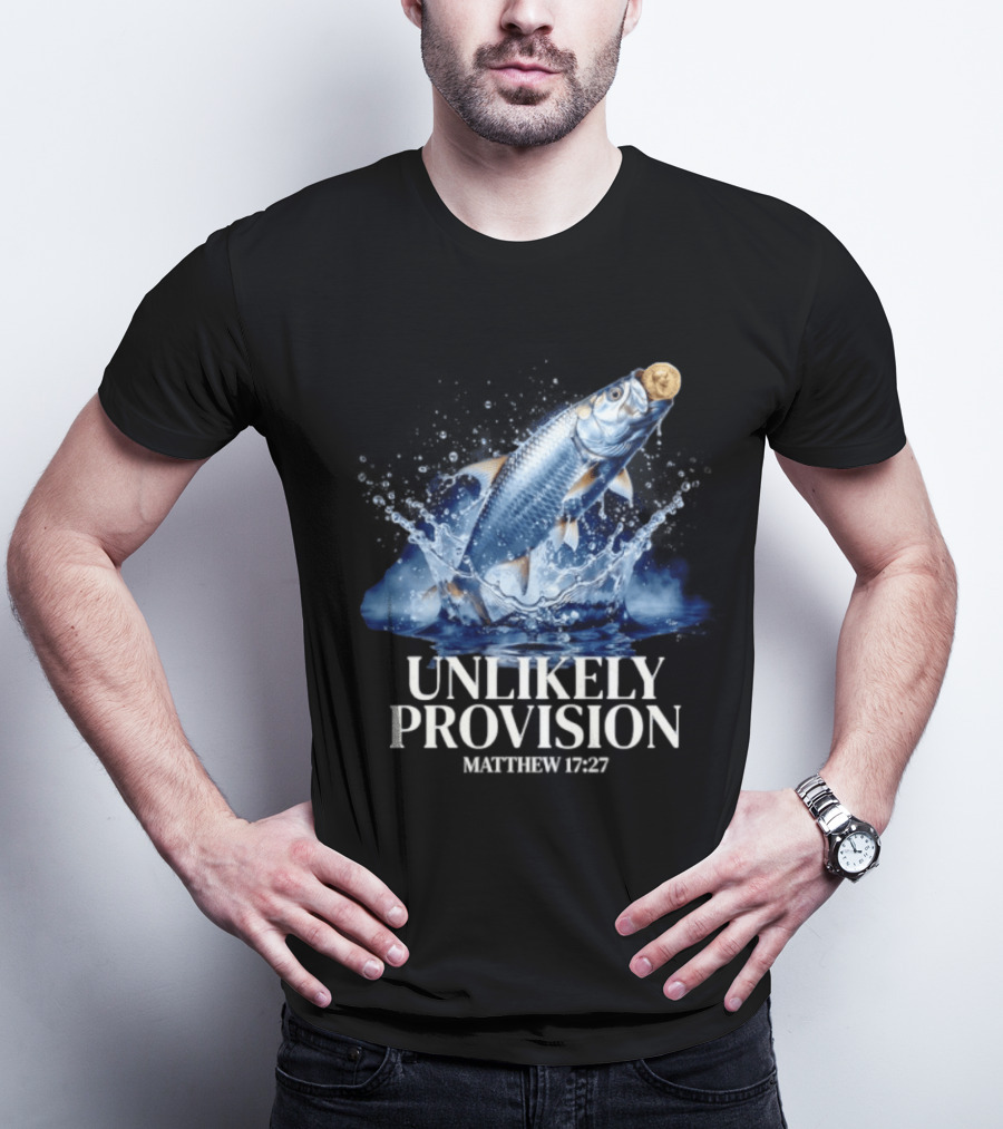 Unlikely Provision Matthew 17 27 Fish With Coin Biblical Reference T-Shirt