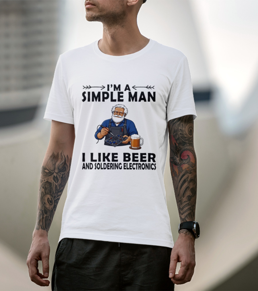 I'm A Simple Man I Like Beer And Soldering Electronics With Bearded Technician T-Shirt