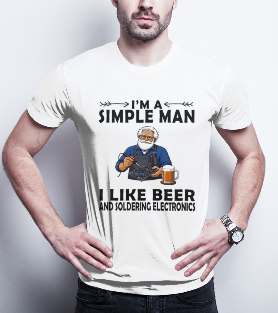 I'm A Simple Man I Like Beer And Soldering Electronics With Bearded Technician T-Shirt