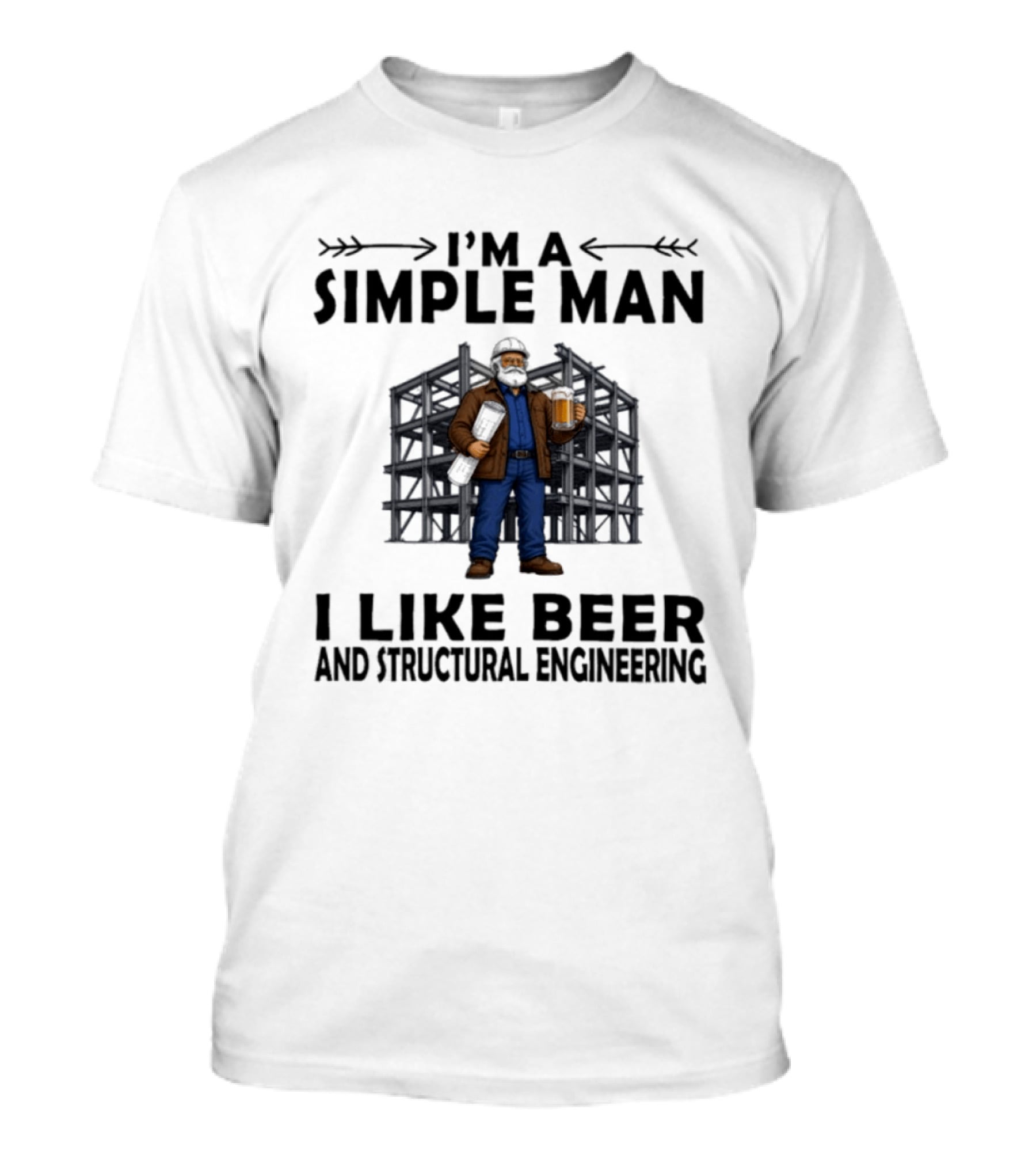 I'm A Simple Man I Like Beer And Structural Engineering Man Holding Beer T-Shirt