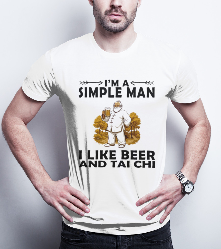 I'm A Simple Man I Like Beer And Tai Chi Trees T-Shirt