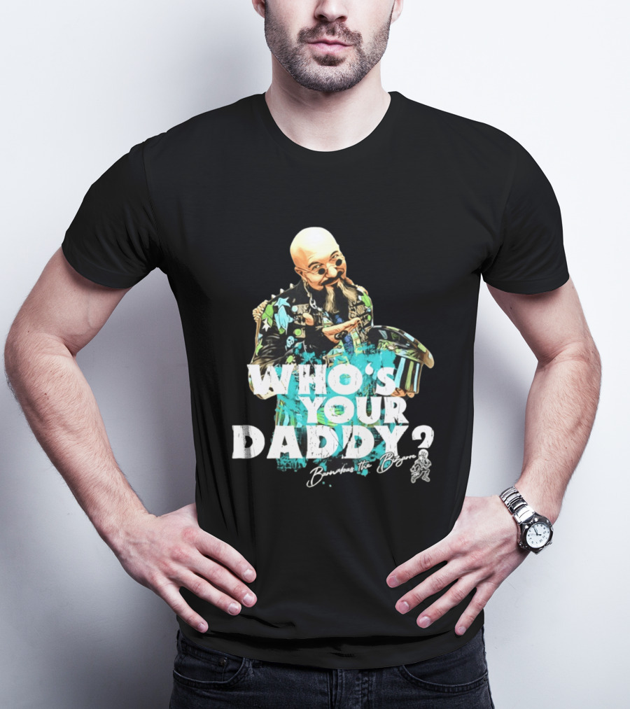 Barnabas Who's Your Daddy Barnabas The Bizarre T-Shirt