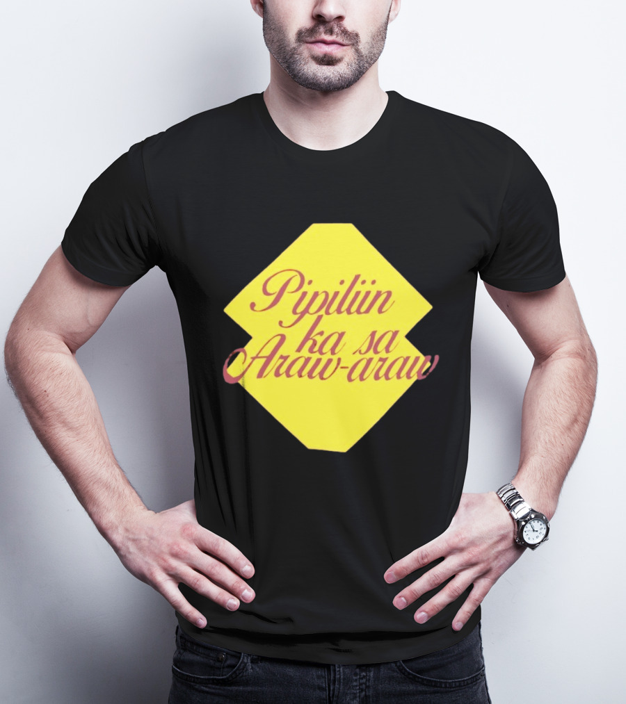 Pipiliin Ka Sa Araw Araw Ben&Ben OPM Filipino Music Merch T-Shirt