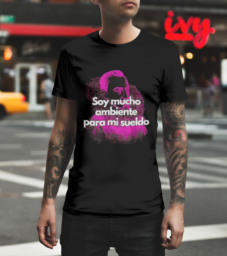 Soy Mucho Ambiente Para Mi Sueldo Retro Pop T-Shirt