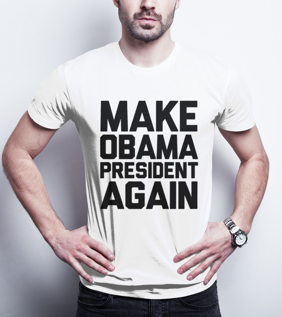 Make Obama President Again T-Shirt