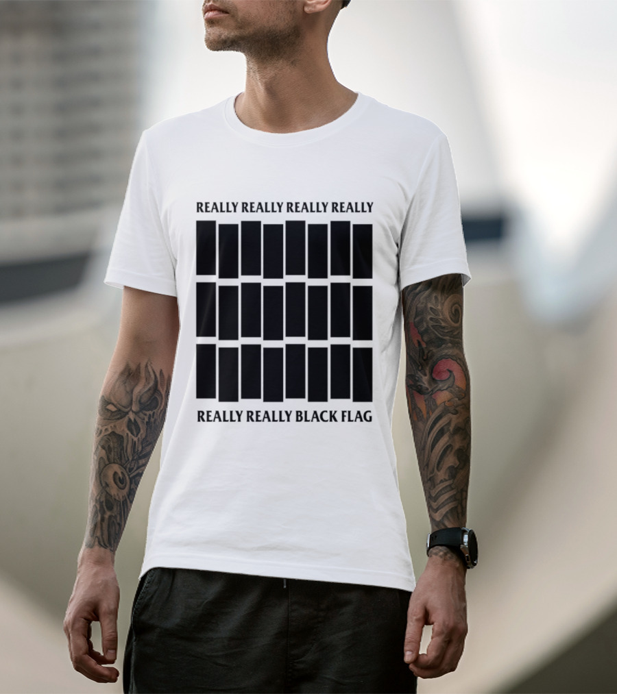 Really Really Really Really Really Really Black Flag T-Shirt