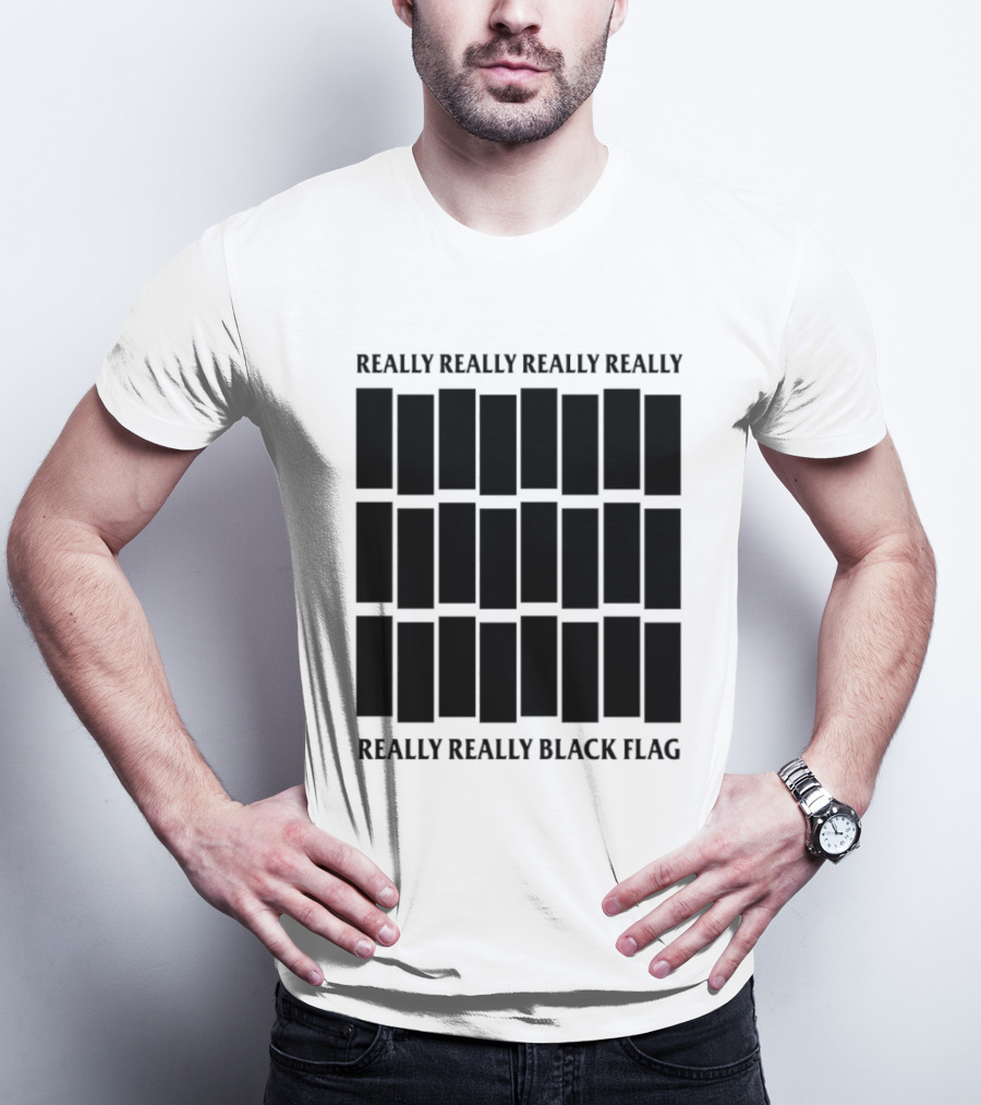 Really Really Really Really Really Really Black Flag T-Shirt