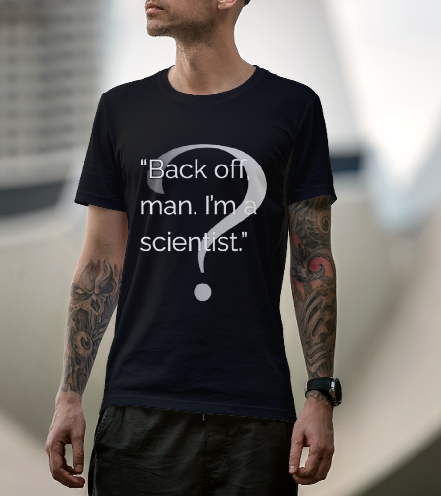Back Off Man I'm A Scientist Ghostbusters T-Shirt
