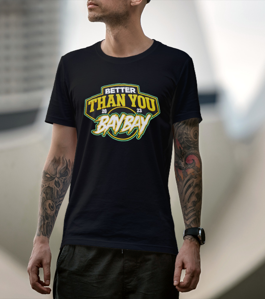 BETTER THAN YOU BAY BAY 2023 AEW MJF Adam Cole T-Shirt