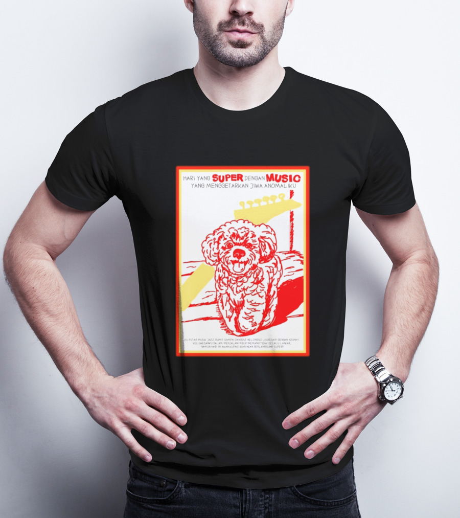 Hari Yang Super Dengan Music Yang Menggetarkan Jiwa Anomaliku Gitar Anjing Menggemaskan T-Shirt