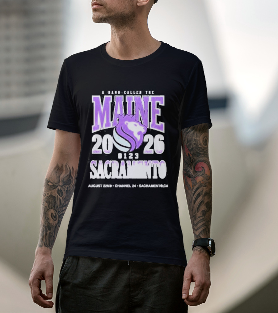 A Band Called The Maine 2026 Sacramento Event Lion And Basketball August 22 Channel 24 T-Shirt