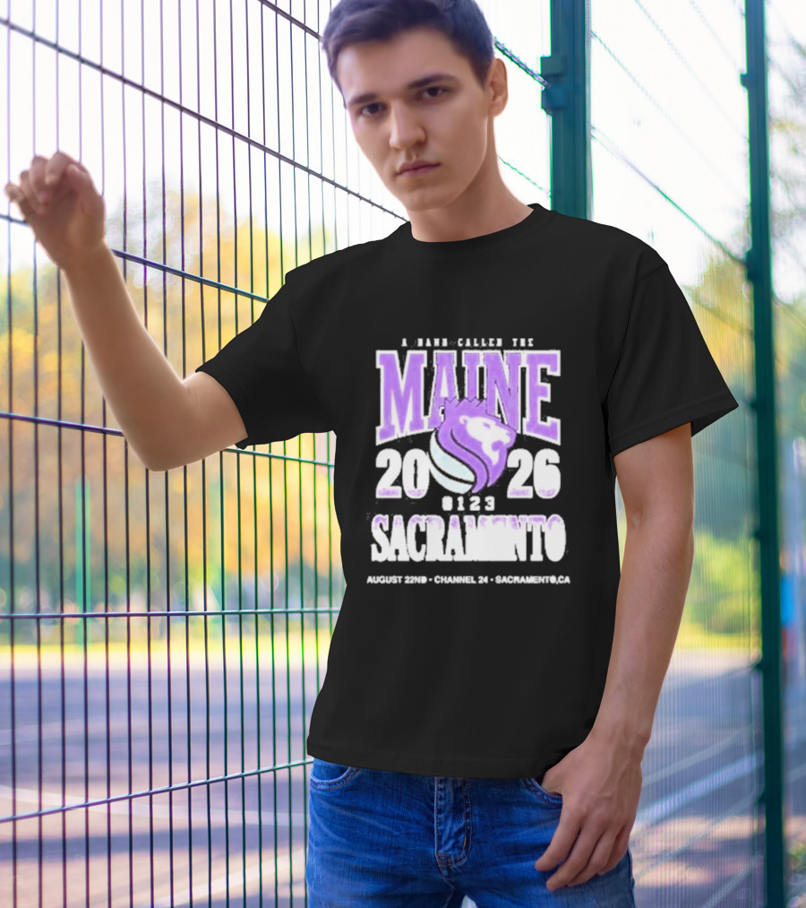 A Band Called The Maine 2026 Sacramento Event Lion And Basketball August 22 Channel 24 T-Shirt