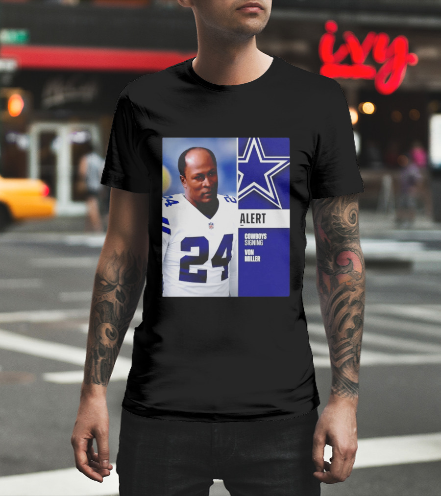Cowboys Signing Alert Von Miller NFL 24 Dallas Star T-Shirt