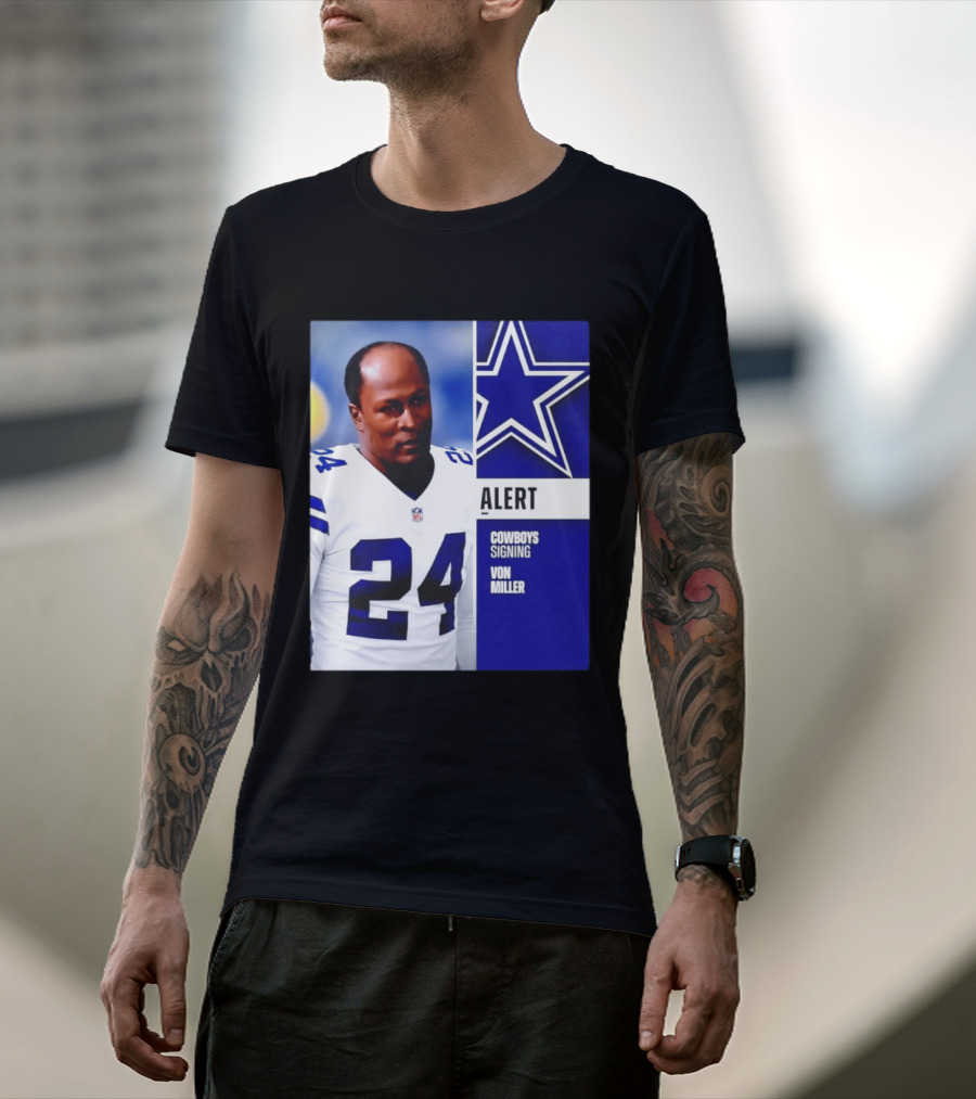 Cowboys Signing Alert Von Miller NFL 24 Dallas Star T-Shirt