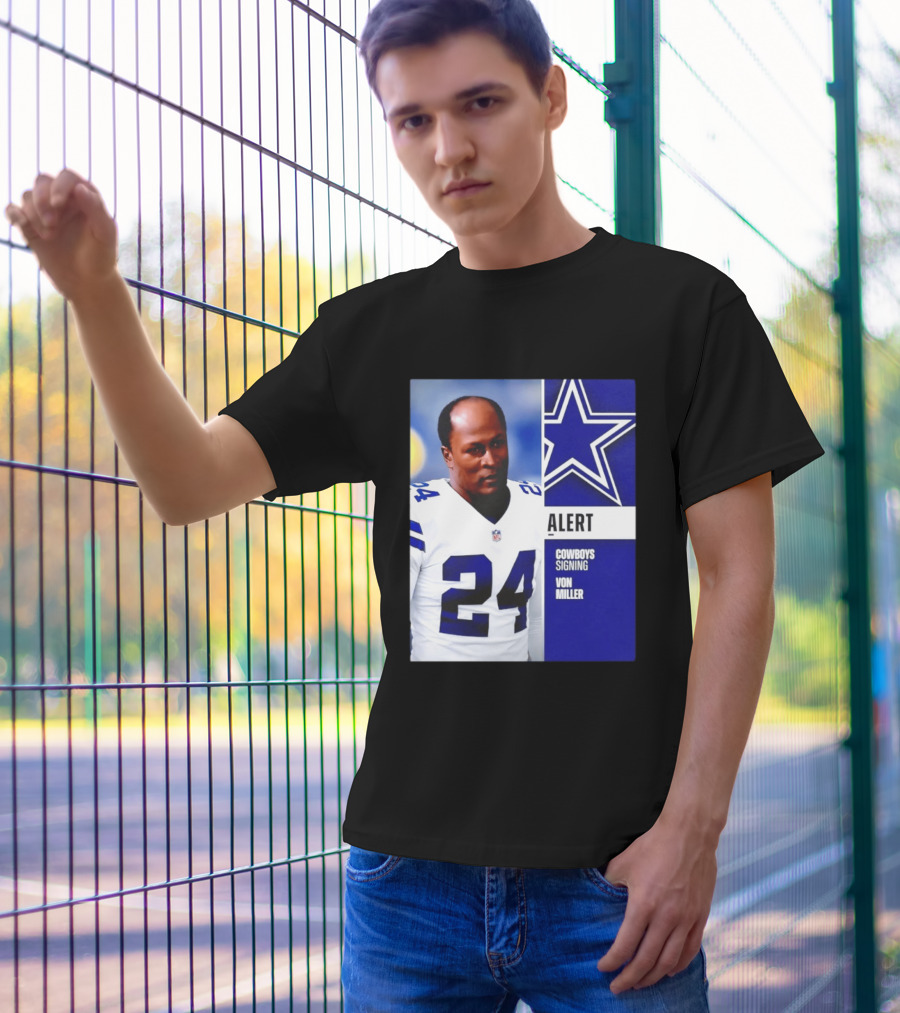 Cowboys Signing Alert Von Miller NFL 24 Dallas Star T-Shirt