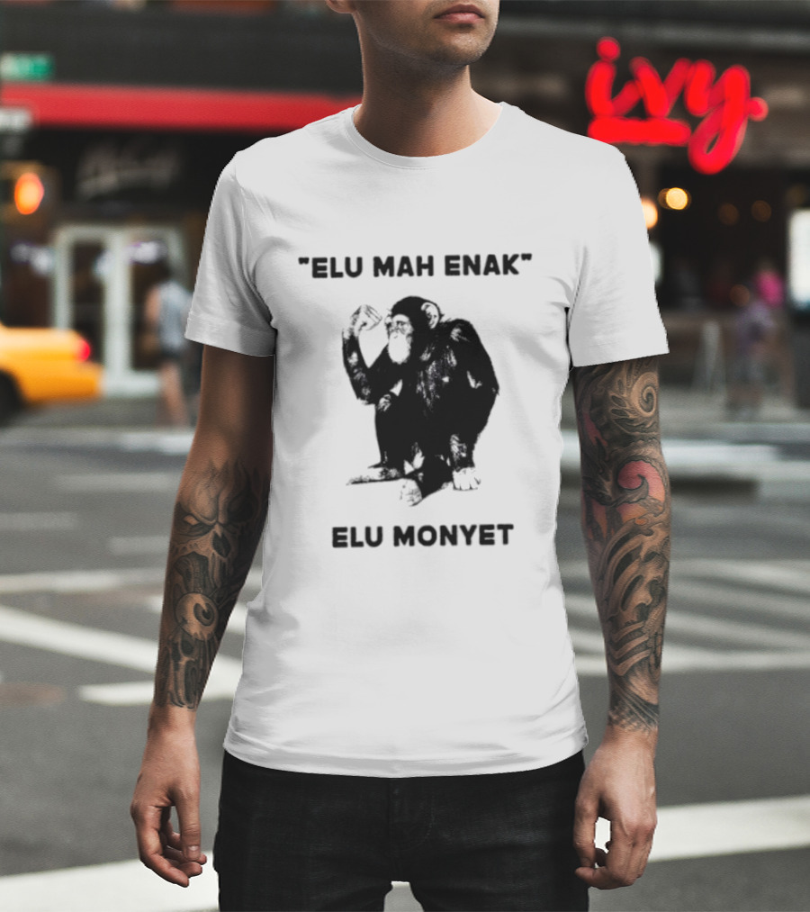 Elu Mah Enak Elu Monyet Indonesian Monkey Humor T-Shirt