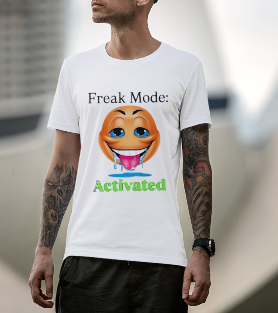 Freak Mode Activated Drooling Face Emoji T-Shirt