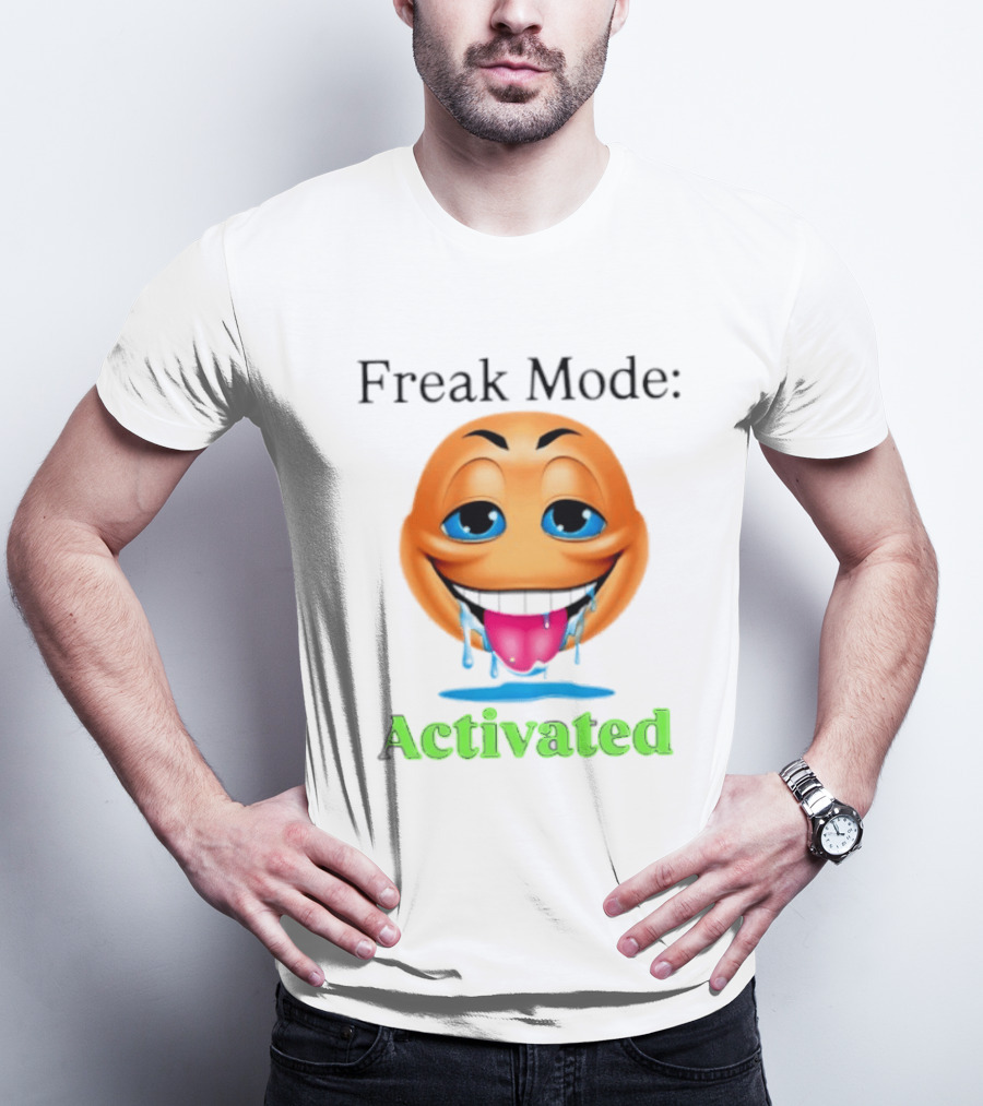Freak Mode Activated Drooling Face Emoji T-Shirt