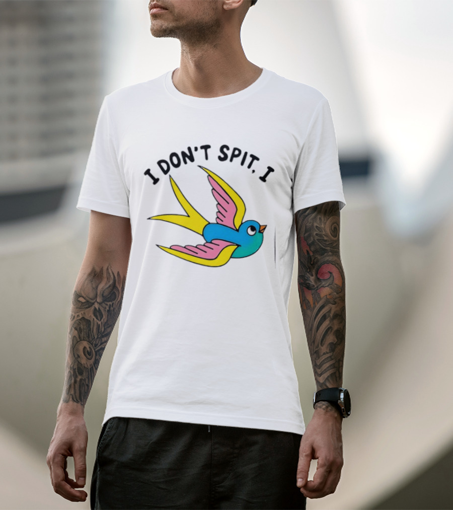 I Don’t Spit I Swallow Swallow Bird Innuendo T-Shirt