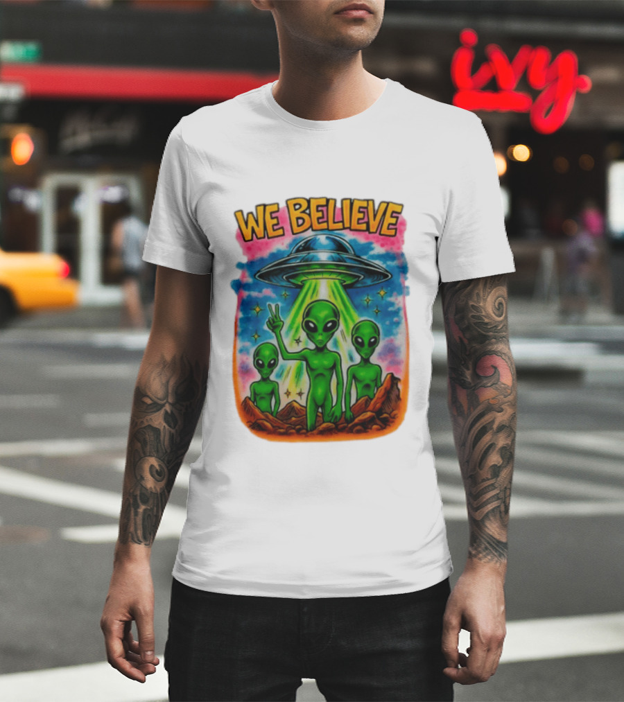 We Believe Aliens UFO Extraterrestrial Peaceful Green Aliens Stars Cosmic Scene T-Shirt